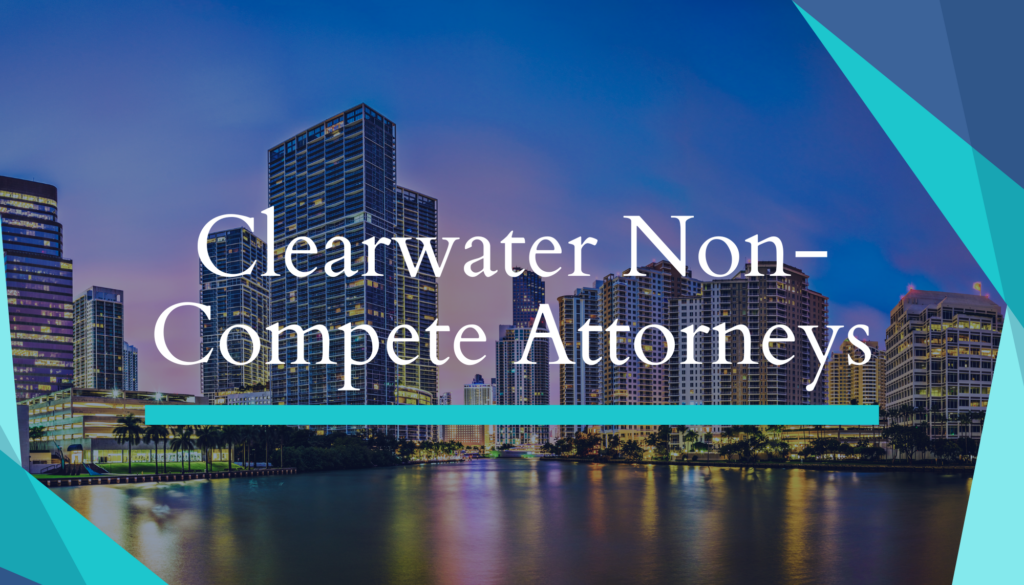 Clearwater Non-Compete Attorneys - Cantrell Schuette