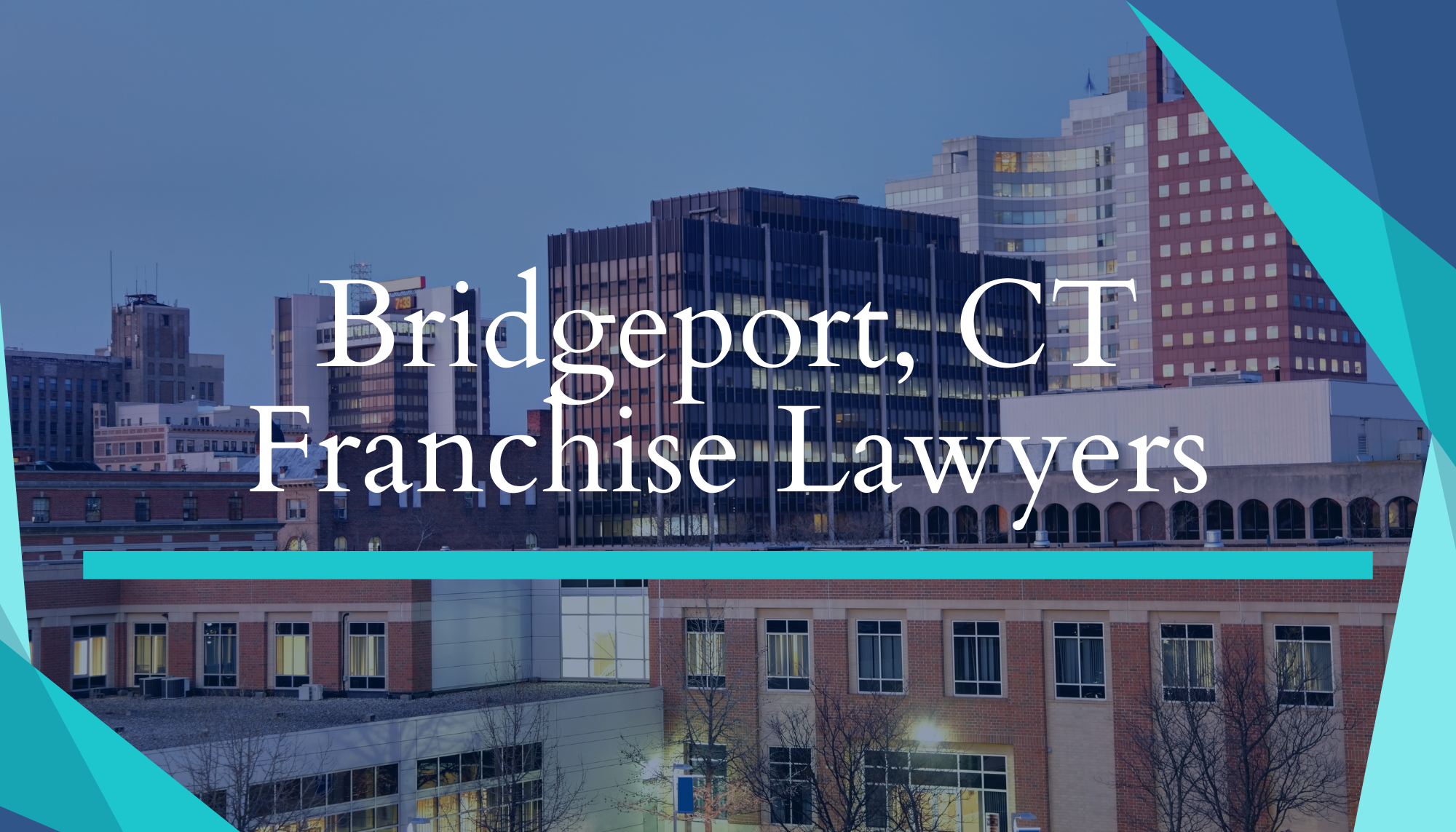 Bridgeport, CT Franchise Lawyers | Cantrell Schuette Business ...